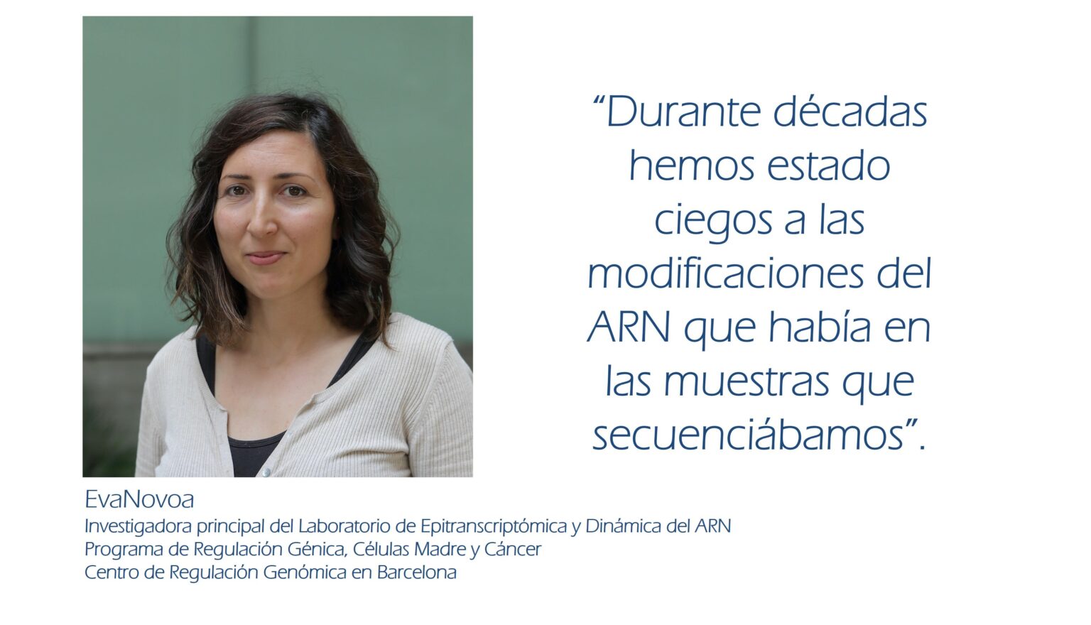 Eva Maria Novoa “Durante décadas hemos estado ciegos a las ...